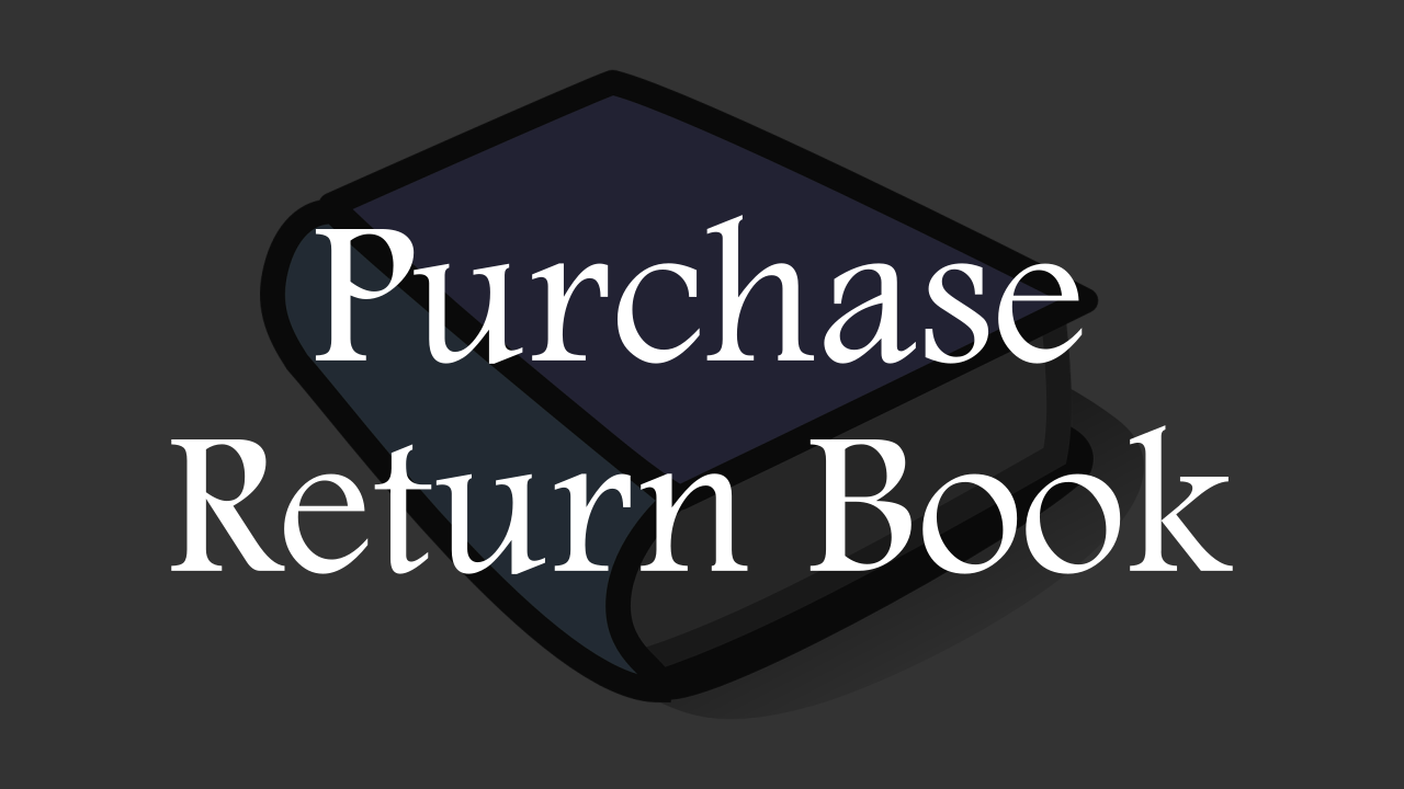 खरीद वापसी बही (Purchase Return Book) क्या है? अर्थ, विशेषताएँ, और बहुत ...