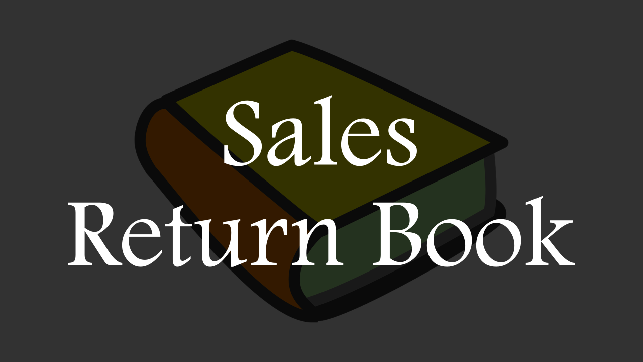 बिक्री वापसी बही (Sales Returns Book) क्या है? अर्थ, विशेषताएँ, और भी ...